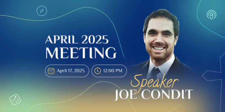 April 2025 Meeting - Joe Condit - North Dallas Catholic Connection